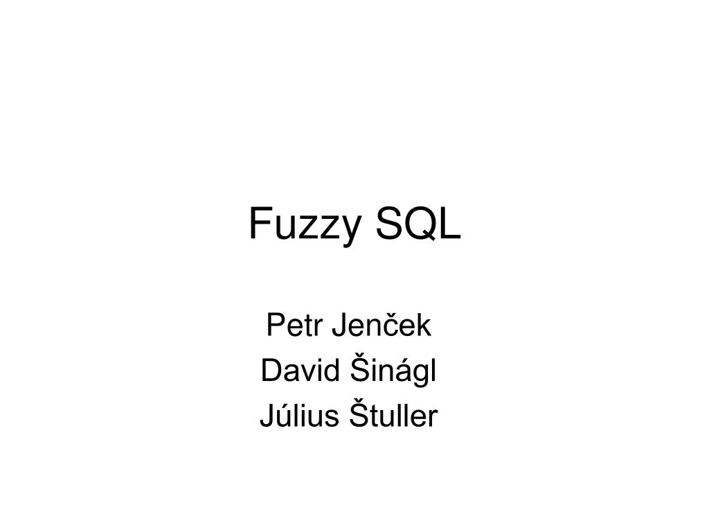 PPT - Fuzzy SQL PowerPoint Presentation, free download - ID:5198782