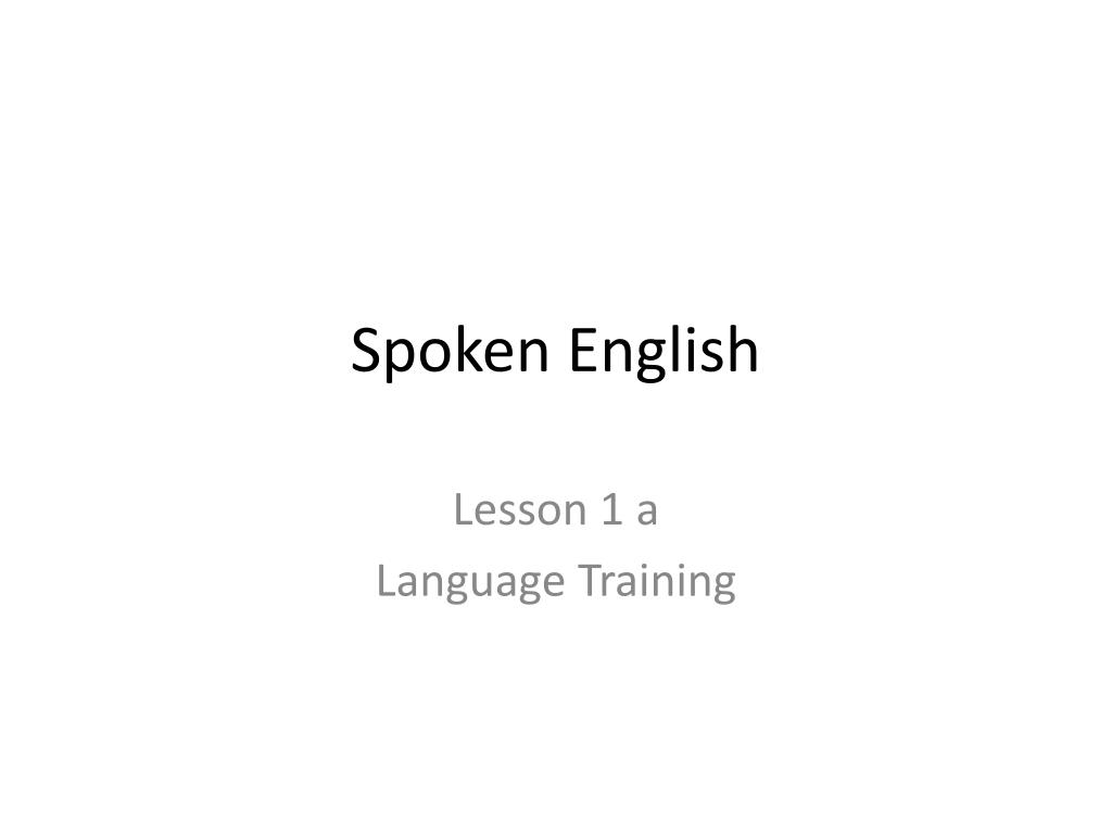 PPT - Spoken English PowerPoint Presentation, free download - ID:5199792