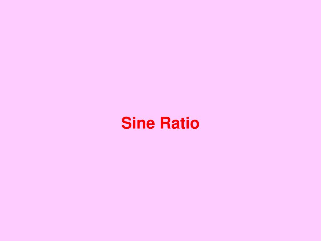 PPT - Sine Ratio PowerPoint Presentation, free download - ID:5200645