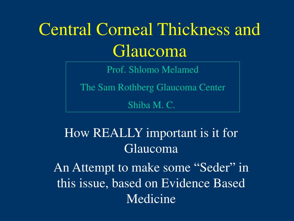 PPT - Central Corneal Thickness and Glaucoma PowerPoint Presentation ...