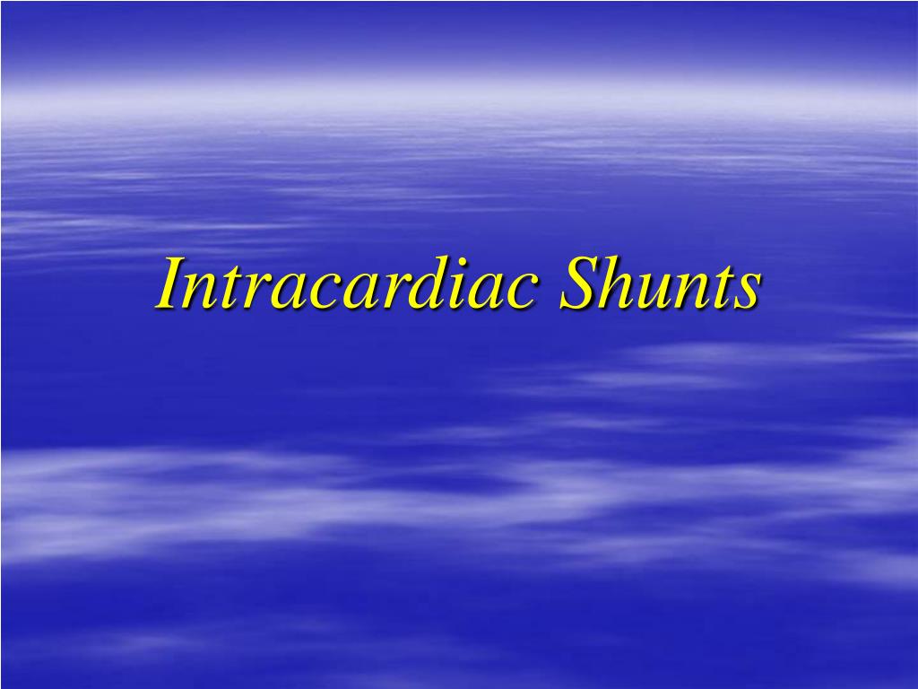PPT - Intracardiac Shunts PowerPoint Presentation, free download - ID ...