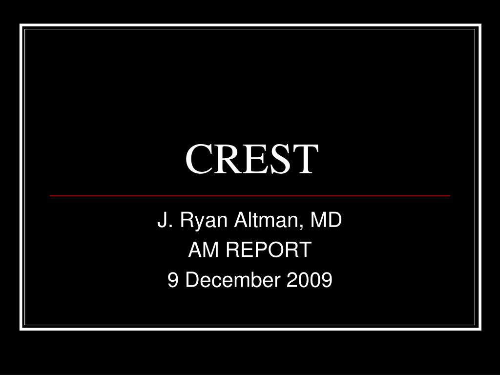 PPT - CREST PowerPoint Presentation, free download - ID:5204460