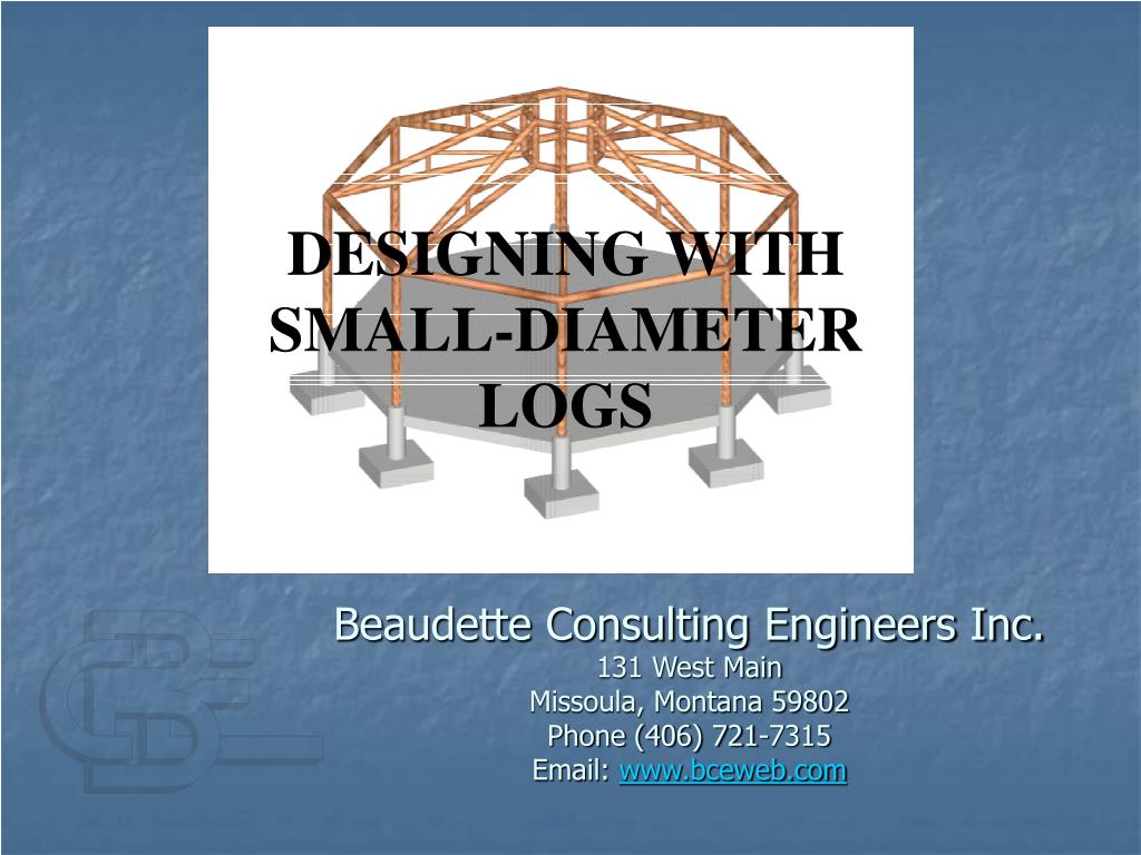 PPT - DESIGNING WITH SMALL-DIAMETER LOGS PowerPoint Presentation, free ...