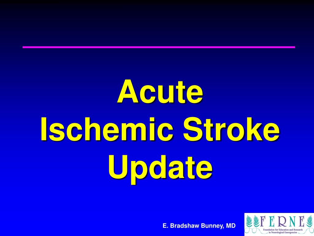 PPT - Acute Ischemic Stroke Update PowerPoint Presentation, free ...