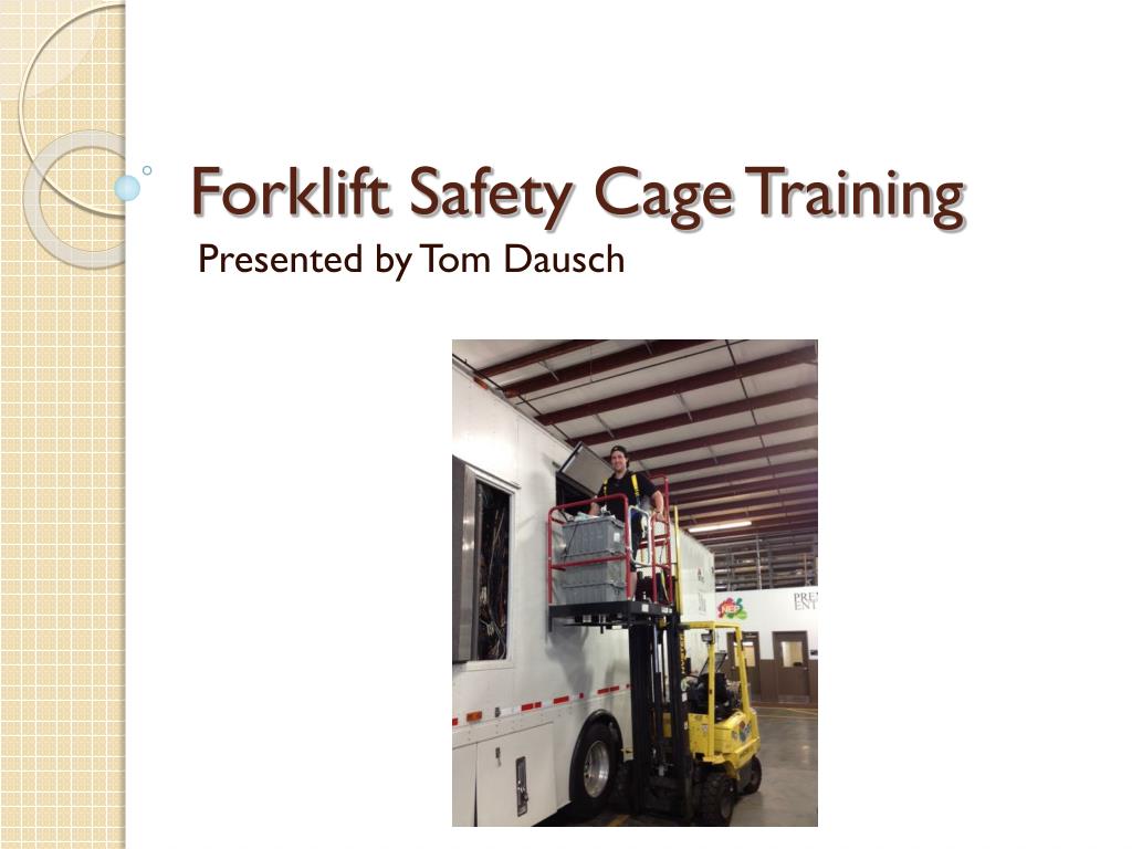 PPT - Forklift Safety Cage Training PowerPoint Presentation, free ...