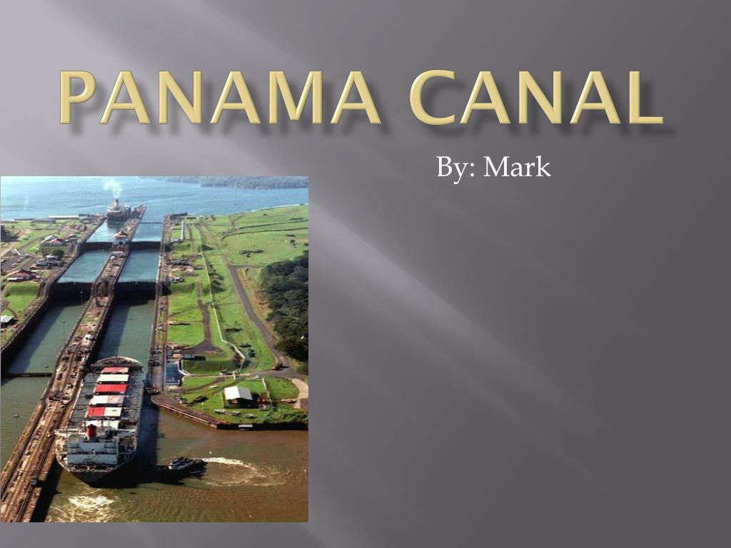 PPT - Panama Canal PowerPoint Presentation, free download - ID:5220080