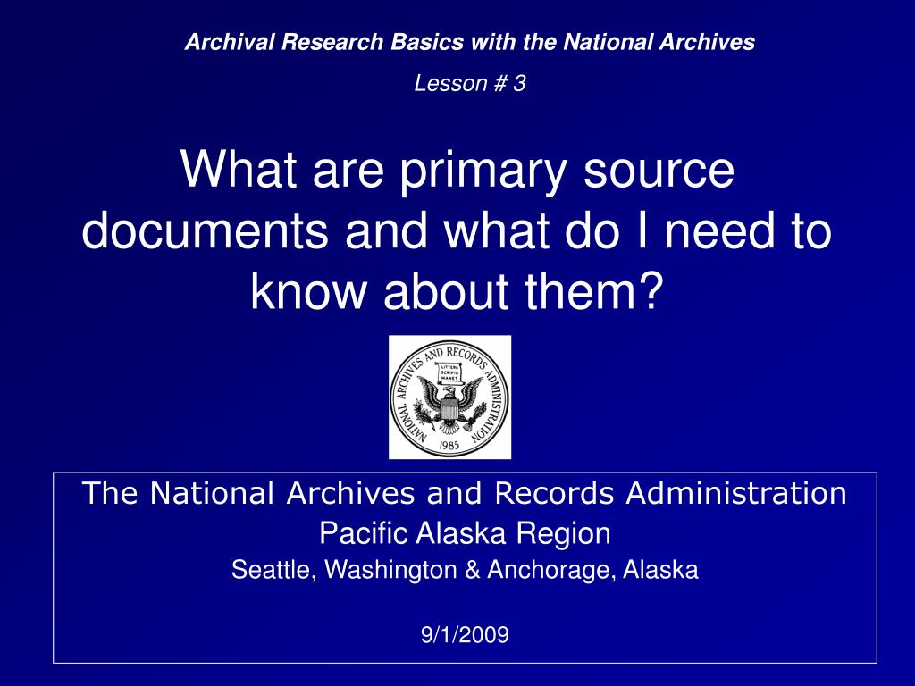 PPT - What are primary source documents and what do I need to know ...