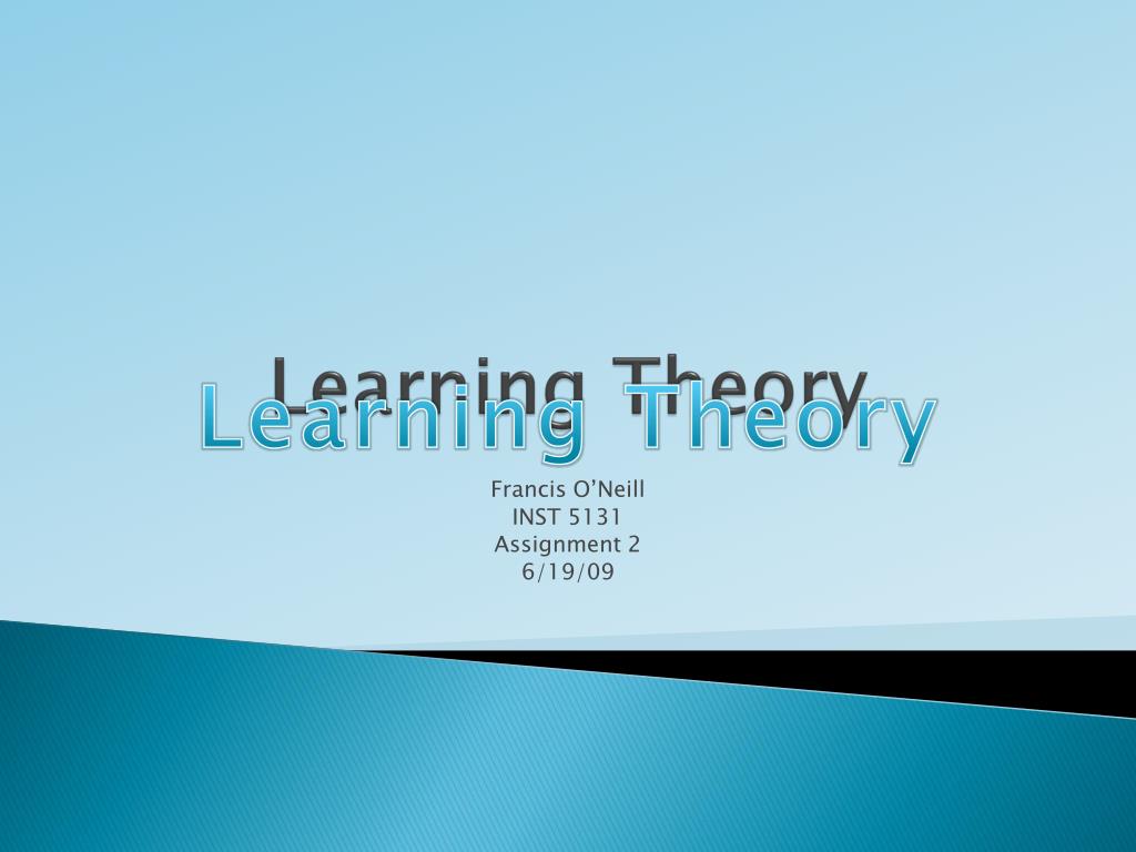 PPT - Learning Theory PowerPoint Presentation, free download - ID:5222282