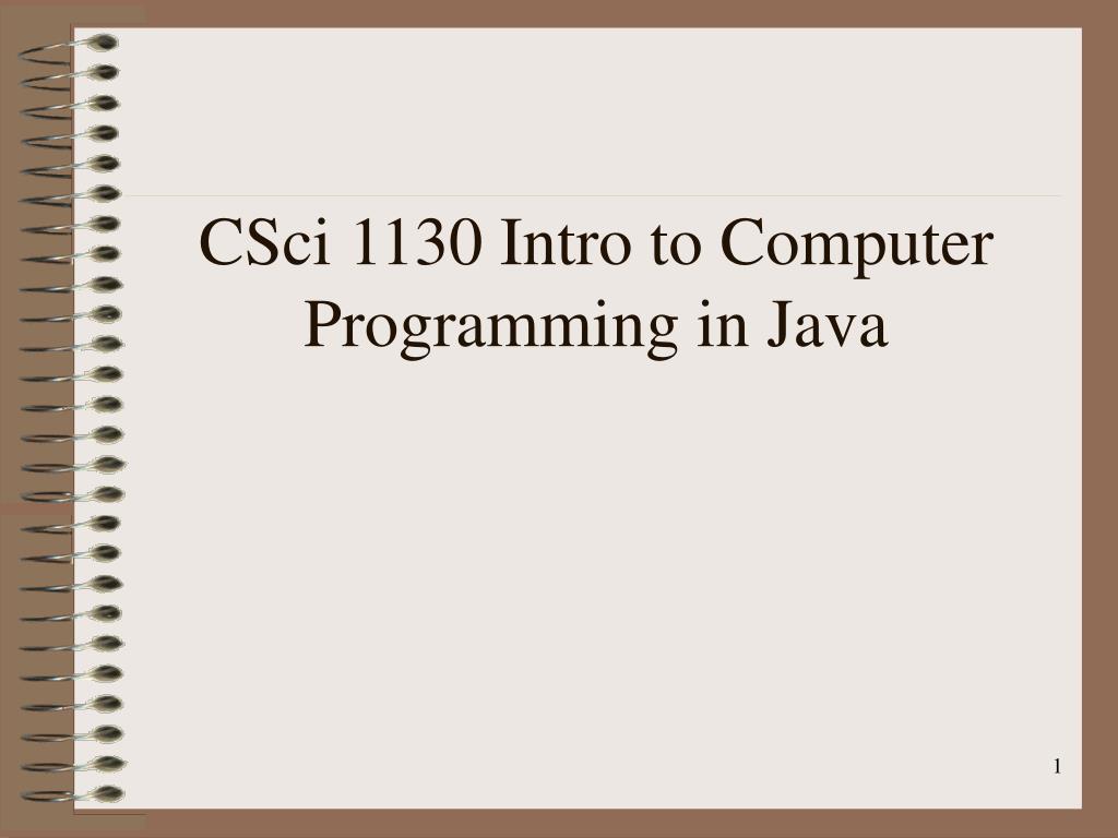 PPT - CSci 1130 Intro to Computer Programming in Java PowerPoint ...