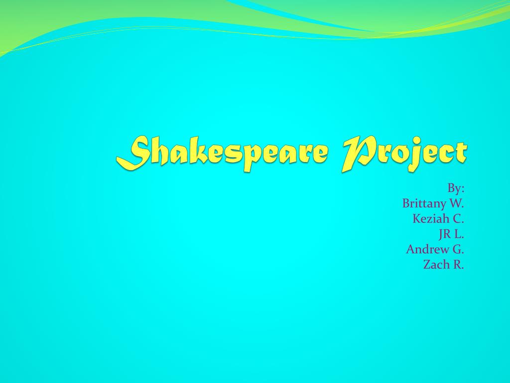 PPT - Shakespeare Project PowerPoint Presentation, free download - ID ...