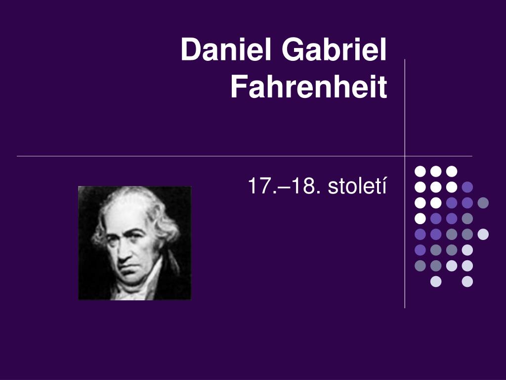 PPT - Daniel Gabriel Fahrenheit PowerPoint Presentation, free download ...
