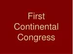 PPT - The First Continental Congress PowerPoint Presentation, free ...