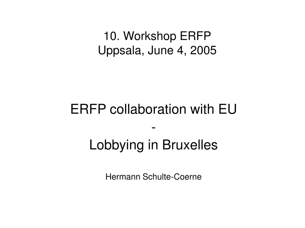 PPT - 10. Workshop ERFP Uppsala, June 4, 2005 PowerPoint Presentation ...