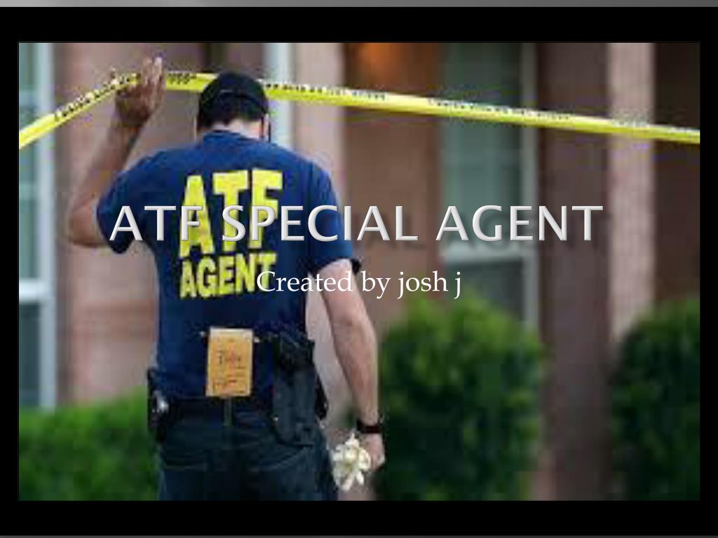 PPT - ATF Special Agent PowerPoint Presentation, free download - ID:5231428