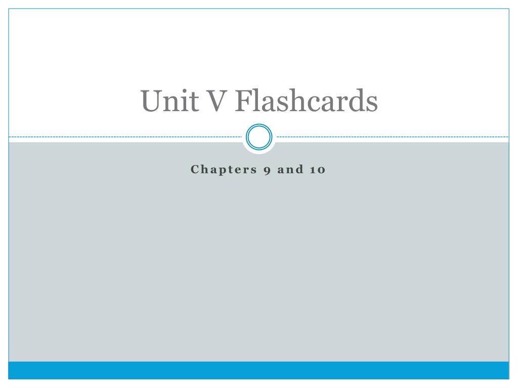 PPT - Unit V Flashcards PowerPoint Presentation, free download - ID:5231851