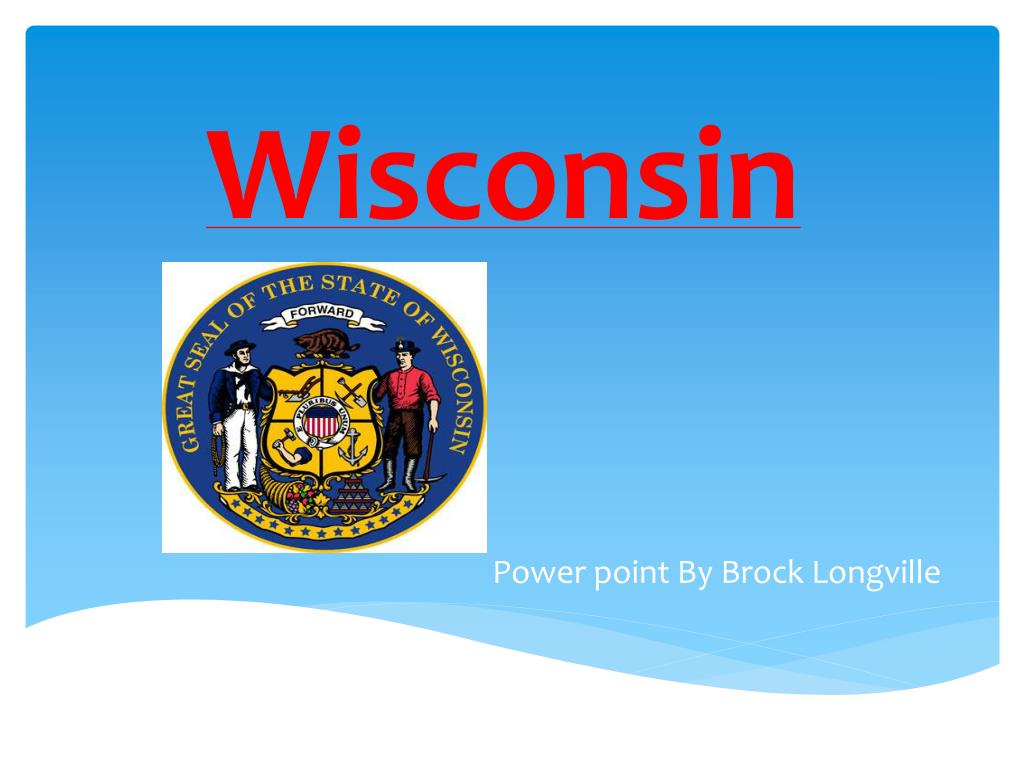 PPT - Wisconsin PowerPoint Presentation, free download - ID:5232365