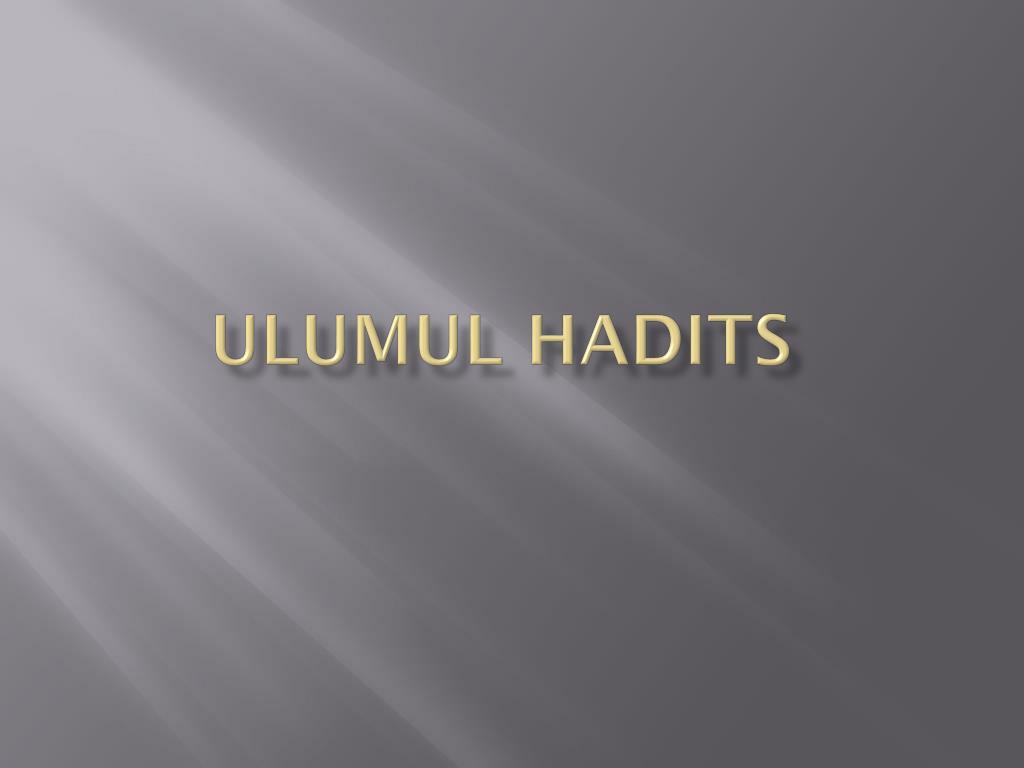PPT - Ulumul Hadits PowerPoint Presentation, free download - ID:5235970