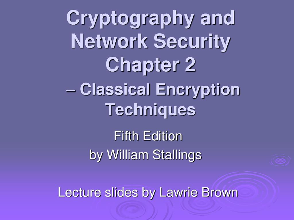 PPT - Cryptography and Network Security Chapter 2 – Classical Encryption Techniques PowerPoint ...