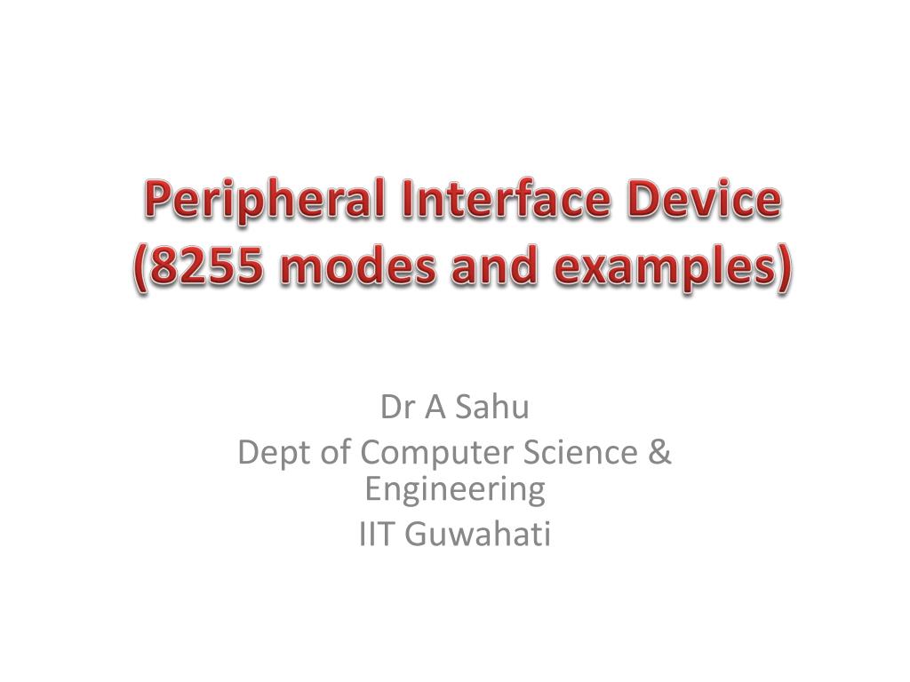 PPT - Peripheral Interface Device (8255 modes and examples) PowerPoint Presentation - ID:5236756