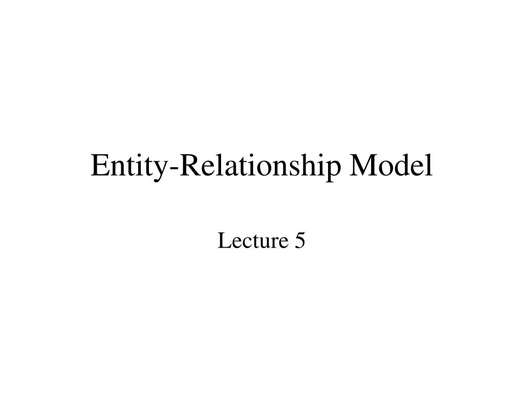 PPT - Entity-Relationship Model PowerPoint Presentation, free download ...