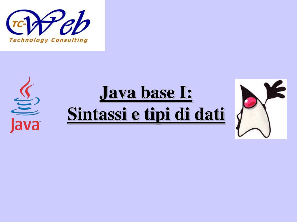PPT - Java base I: Sintassi e tipi di dati PowerPoint Presentation ...