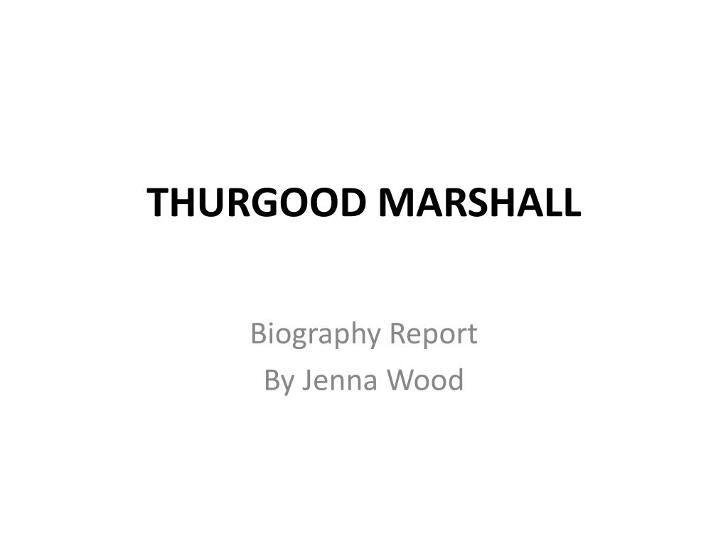PPT - THURGOOD MARSHALL PowerPoint Presentation, free download - ID:5237491