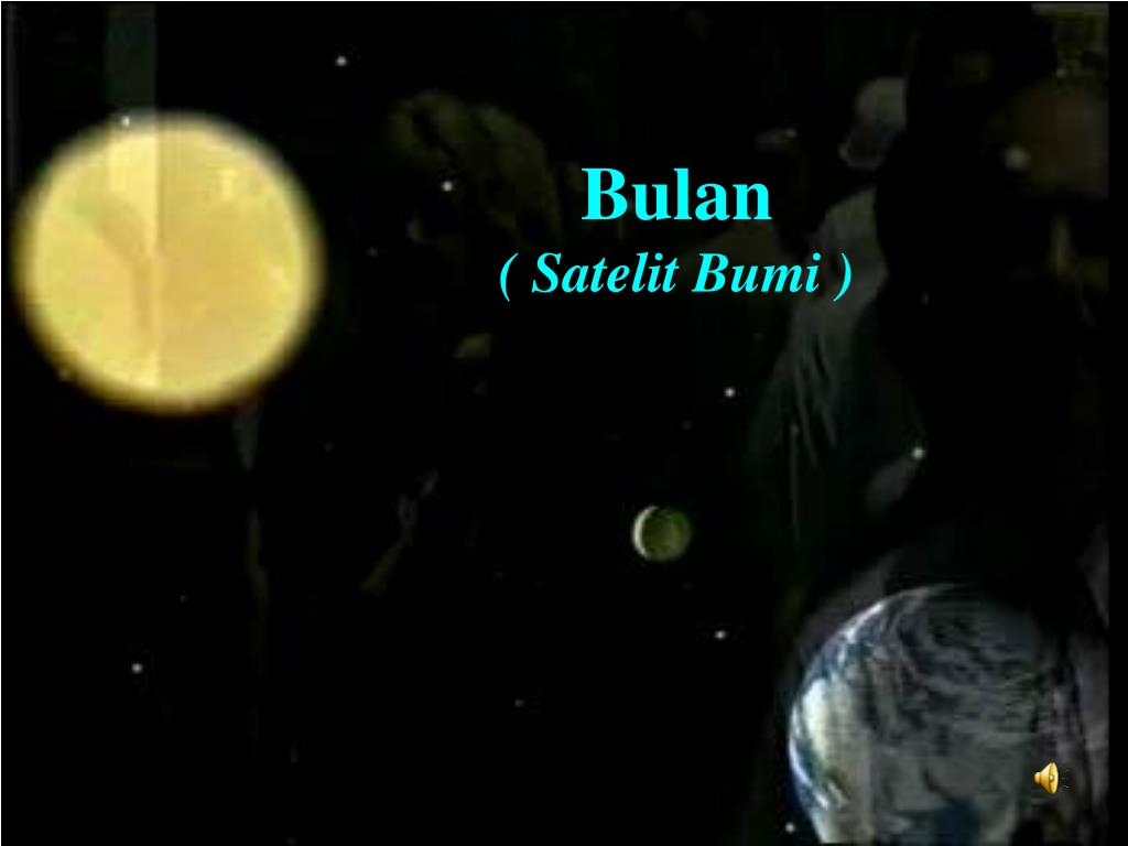 PPT - Bulan ( Satelit Bumi ) PowerPoint Presentation, free download ...