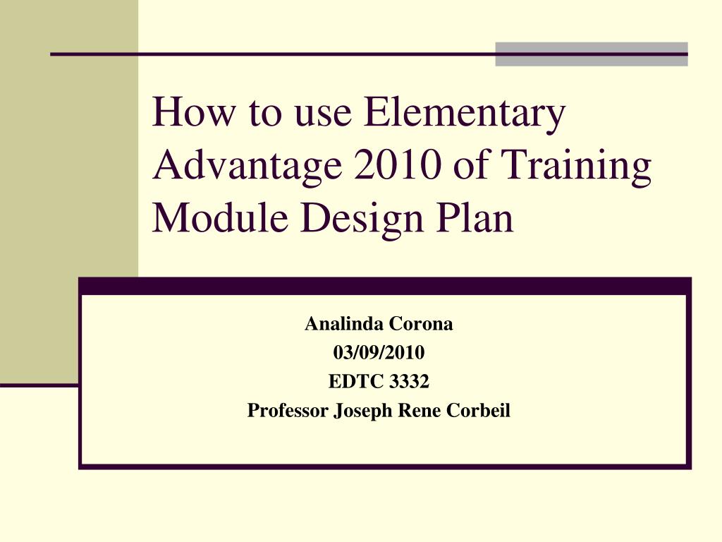 PPT - How to use Elementary Advantage 2010 of Training Module Design ...