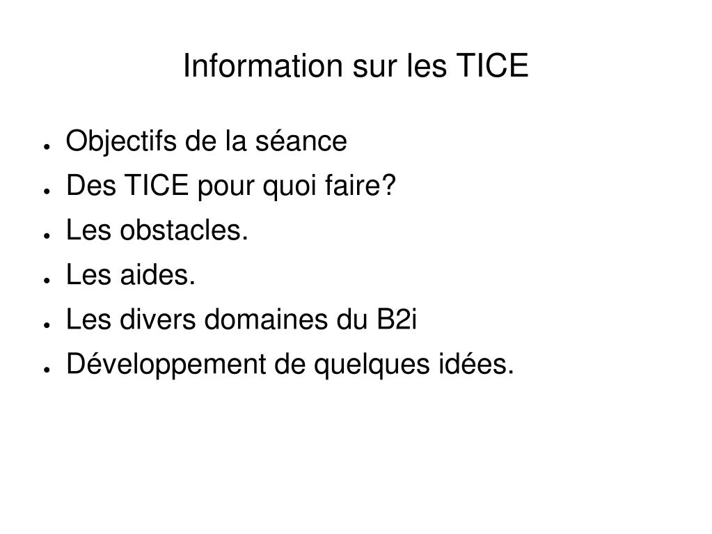 PPT - Information sur les TICE PowerPoint Presentation, free download ...