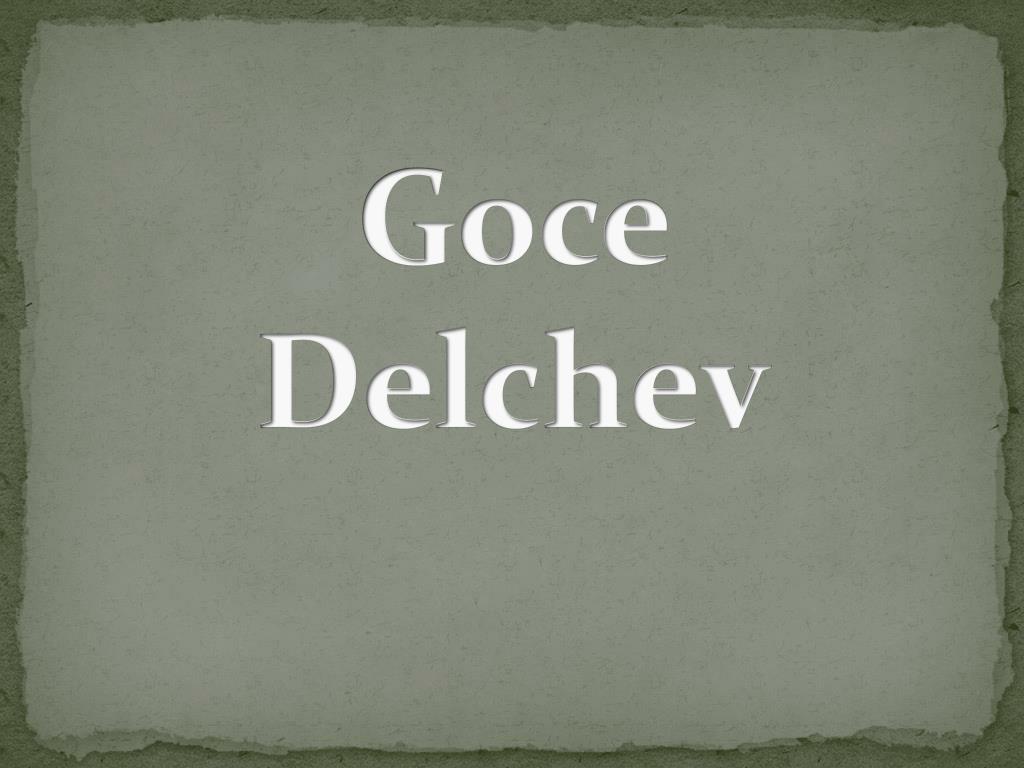 PPT - Goce Delchev PowerPoint Presentation, free download - ID:5244462