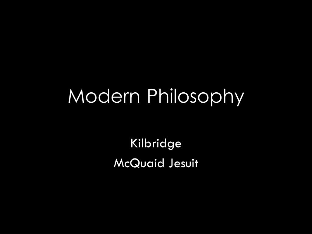 PPT - Modern Philosophy PowerPoint Presentation, free download - ID:5245595