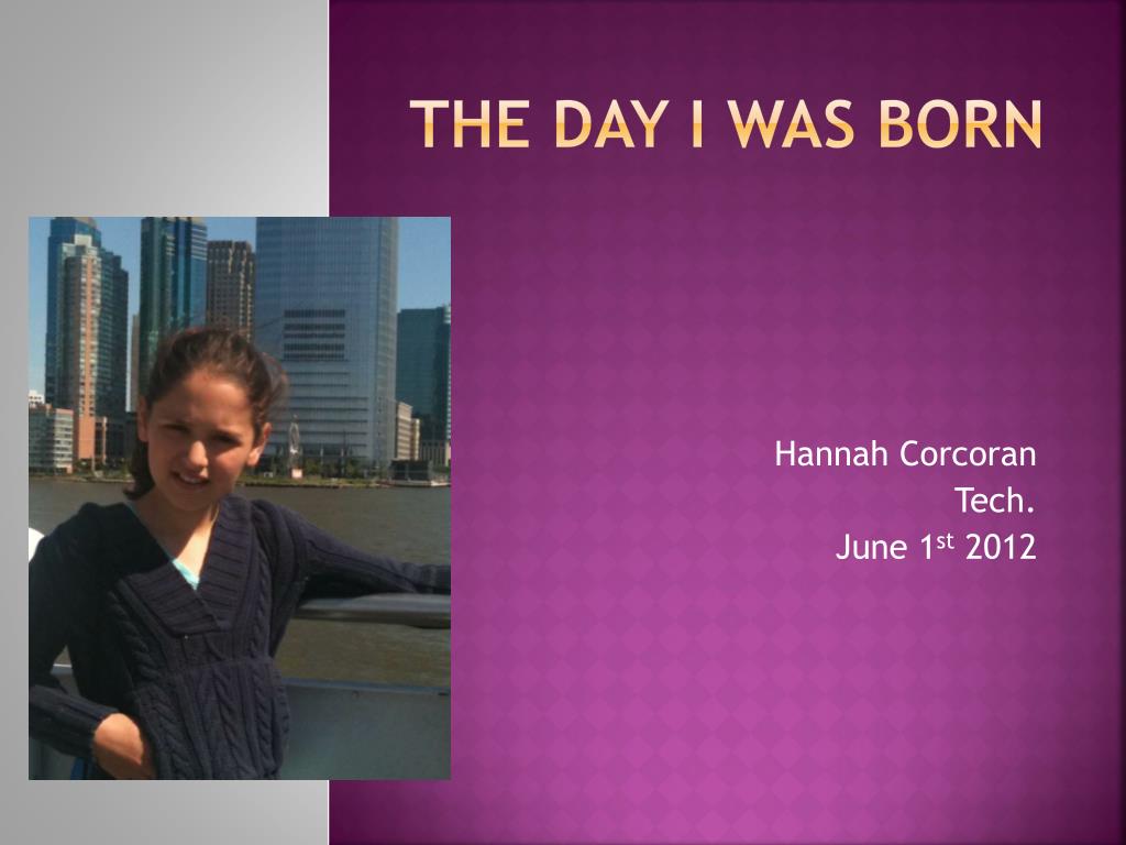 PPT - The Day I Was Born PowerPoint Presentation, free download - ID ...