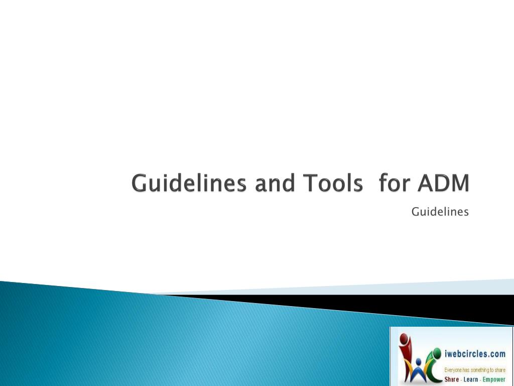 PPT - Guidelines and Tools for ADM PowerPoint Presentation, free ...