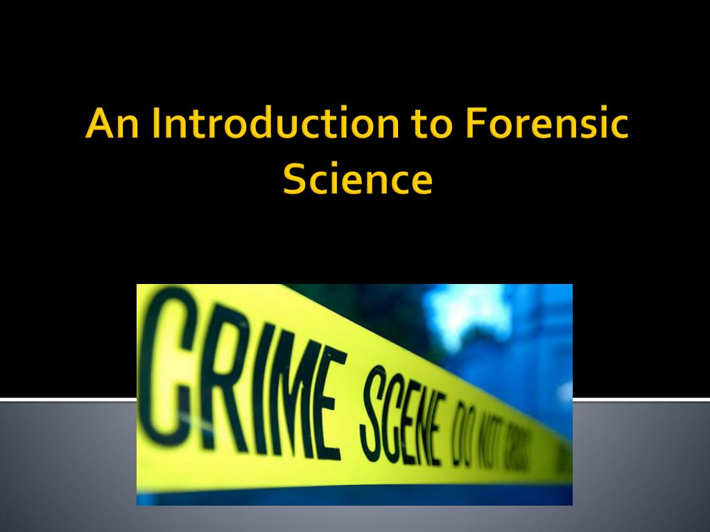 PPT - An Introduction to Forensic Science PowerPoint Presentation, free ...