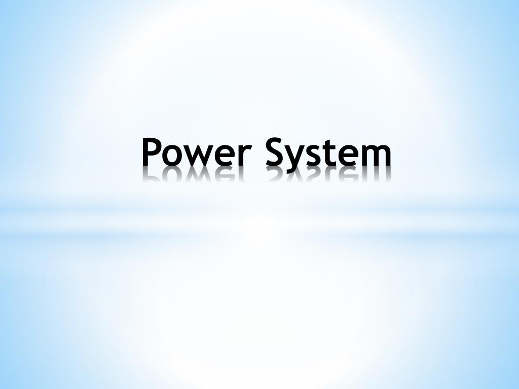 PPT - Power System PowerPoint Presentation, free download - ID:5248629