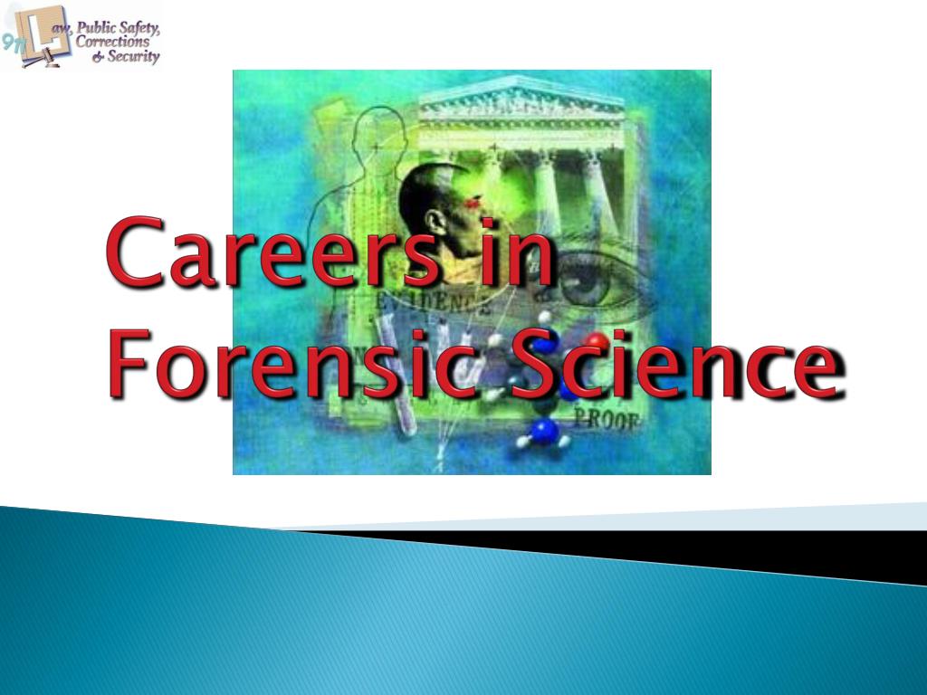 PPT - Careers in Forensic Science PowerPoint Presentation, free ...