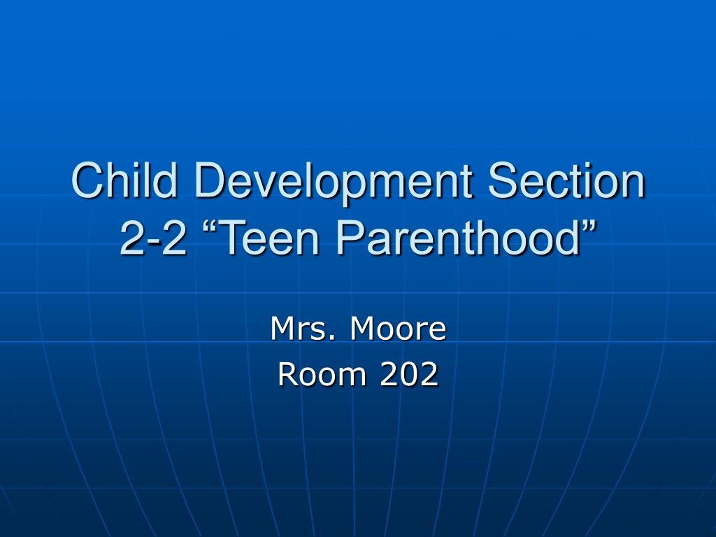 PPT - Child Development Section 2-2 “Teen Parenthood” PowerPoint ...
