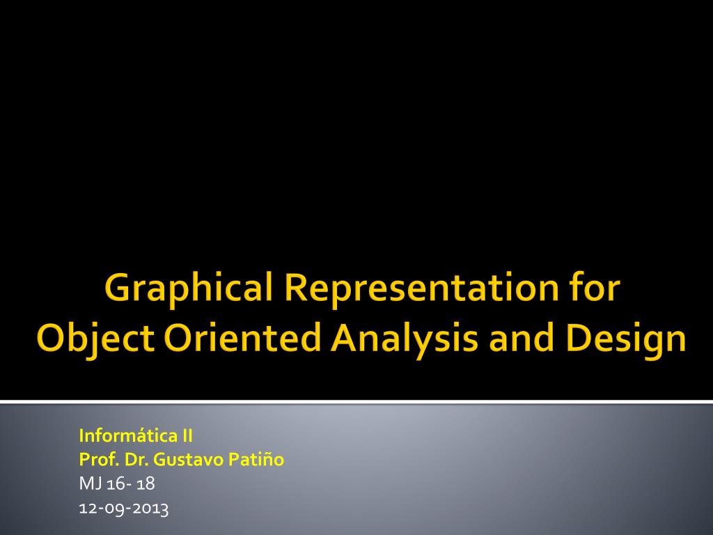 PPT - Graphical Representation for Object Oriented Analysis and Design PowerPoint Presentation ...