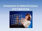 PPT - MMU 209 INTRODUCTION TO MATERIALS SCIENCE AND ENGINEERING ...