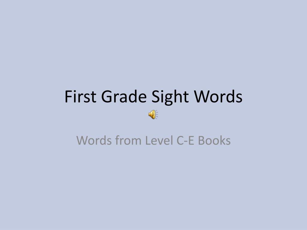 PPT - Engaging First Grade Sight Words for Level C-E Readers PowerPoint ...