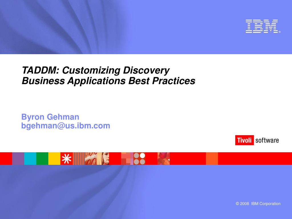 PPT - TADDM: Customizing Discovery Business Applications Best Practices PowerPoint Presentation ...