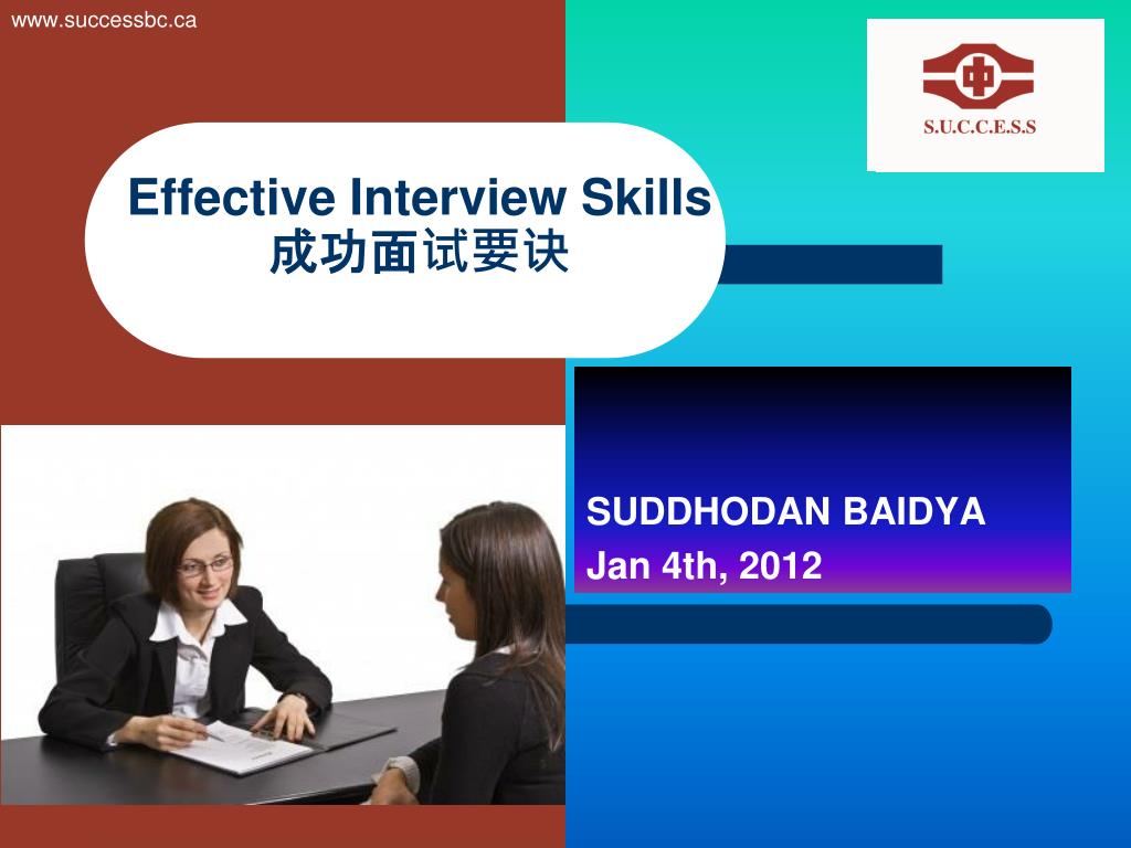 PPT - Effective Interview Skills 成功面试要诀 PowerPoint Presentation - ID:5256600