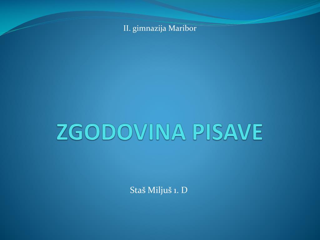 PPT - ZGODOVINA PISAVE PowerPoint Presentation, free download - ID:5258564
