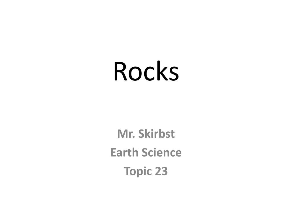 PPT - Rocks PowerPoint Presentation, free download - ID:5259011