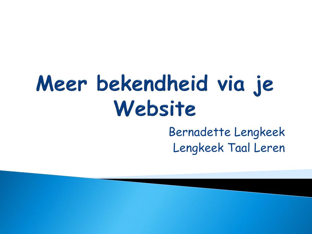 PPT - Meer bekendheid via je Website PowerPoint Presentation, free ...