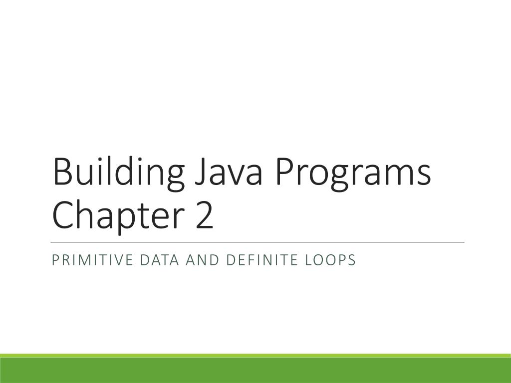 PPT - Building Java Programs Chapter 2 PowerPoint Presentation, free ...