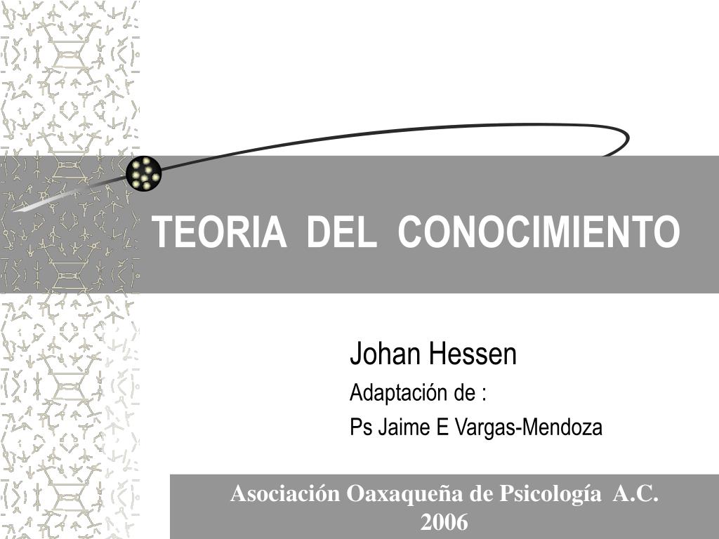 PPT - TEORIA DEL CONOCIMIENTO PowerPoint Presentation, free download ...
