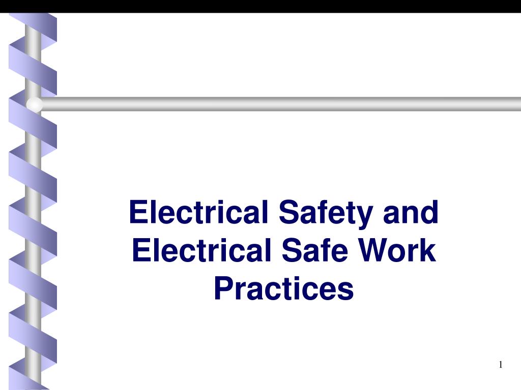 PPT - Electrical Safety and Electrical Safe Work Practices PowerPoint ...