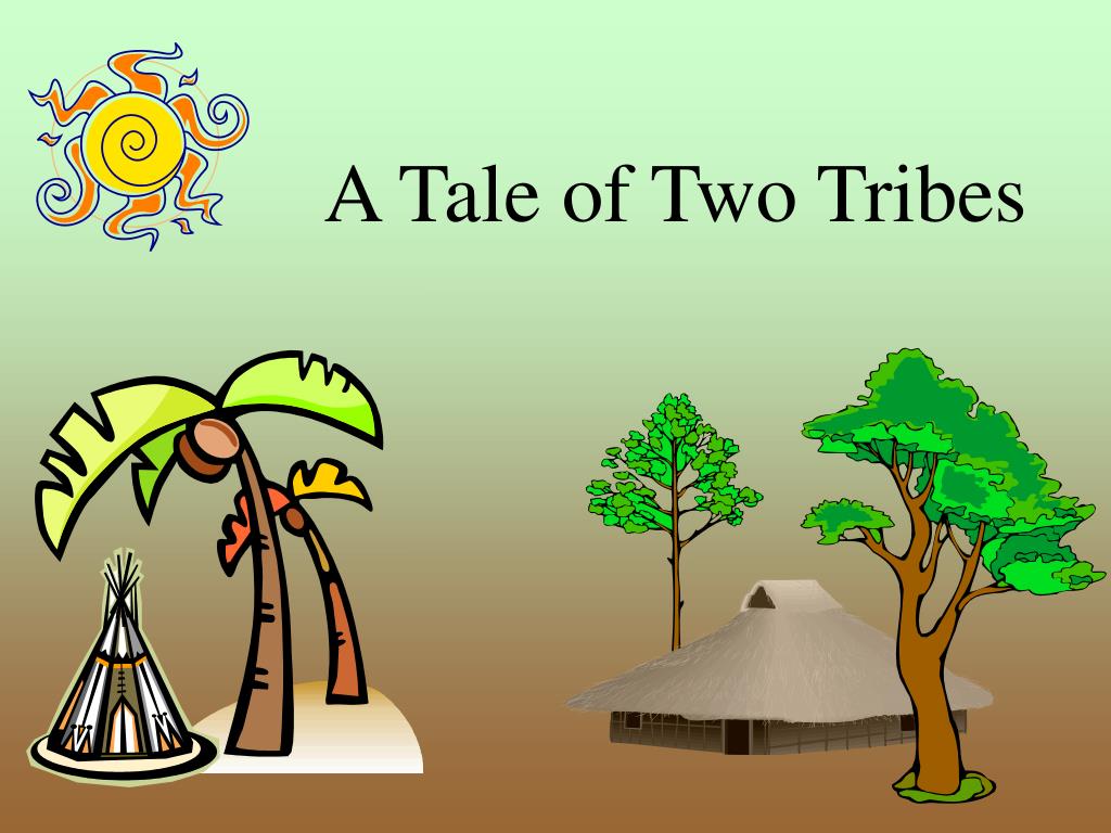 PPT - A Tale of Two Tribes PowerPoint Presentation, free download - ID ...