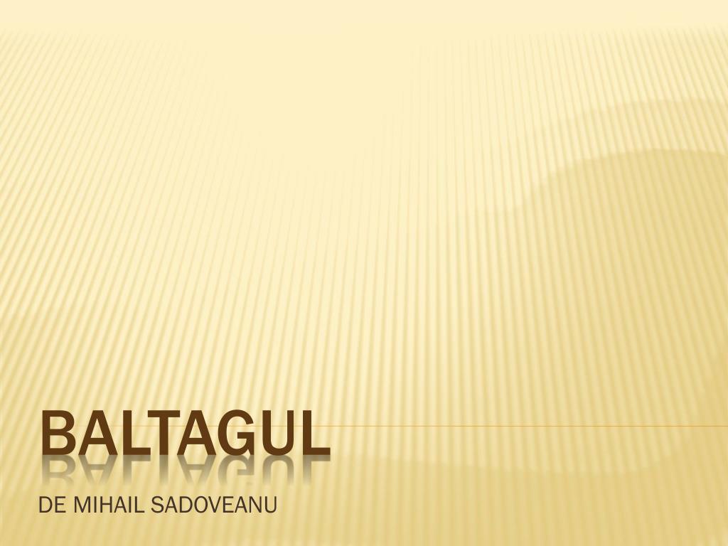 PPT - BALTAGUL PowerPoint Presentation, free download - ID:5263955